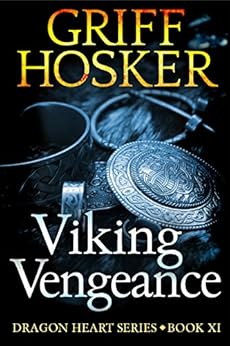 Amazon.com: Viking Vengeance (Dragonheart Book 11) eBook: Griff Hosker ...