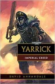Amazon.com: Yarrick: Imperial Creed (Commissar Yarrick) (9781849708470 ...