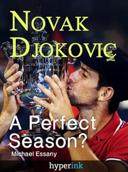 Amazon.com: Novak Djokovic Bio: A Perfect Season? (A Hyperink Book ...