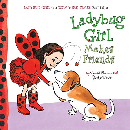 Ladybug Girl Makes Friends: Davis, Jacky, Soman, David: 9780448457642 ...