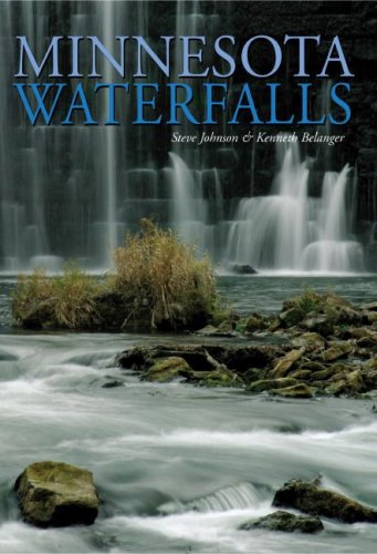 Minnesota Waterfalls: Steve Johnson and Kenneth Belanger: 9781931599801 ...