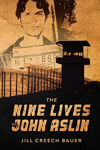The Nine Lives of John Aslin: Bauer, Jill Creech: 9781953657008: Amazon ...