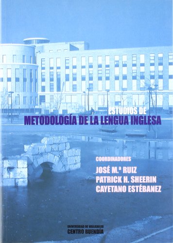 ESTUDIOS DE METODOLOGIA DE LA LENGUA INGLESA (I): RUIZ RUIZ, JOSE MARIA ...