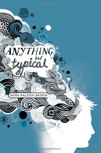 Anything But Typical Book Review And Ratings By Kids Nora Raleigh Baskin Anything But Typical Book Review And Ratings By Kids Nora Raleigh Baskin