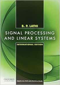 Amazon.com: Signal Processing and Linear Systems, International Edition (9780195392579): B. P ...
