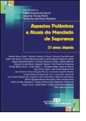 Aspectos Polemicos E Atuais Do Mandado de Seguranca: 51 Anos Depois ...