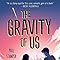 Amazon.com: The Gravity of Us (9781547600144): Phil Stamper: Books