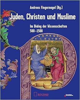 Juden, Christen und Muslime: Im Dialog der Wissenschaften 500-1500: Amazon.co.uk: 9783218011013 ...