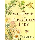 The Country Diary of an Edwardian Lady: Holden, Edith: 9781586631154 ...