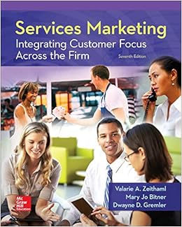 Services Marketing: Integrating Customer Focus Across the Firm ...