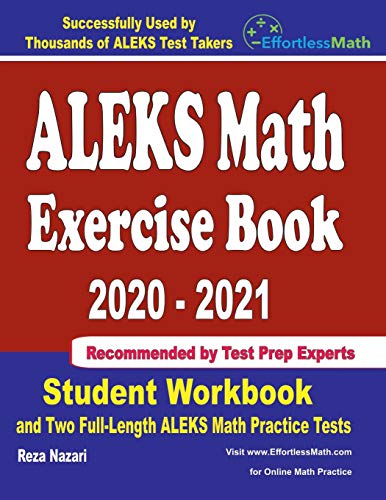 ALEKS Math Exercise Book 2020-2021: Student Workbook and Two Full ...