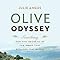 Olive Odyssey: Searching for the Secrets of the Fruit That Seduced the ...