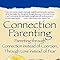 Connection Parenting: Parenting Through Connection Instead of Coercion ...