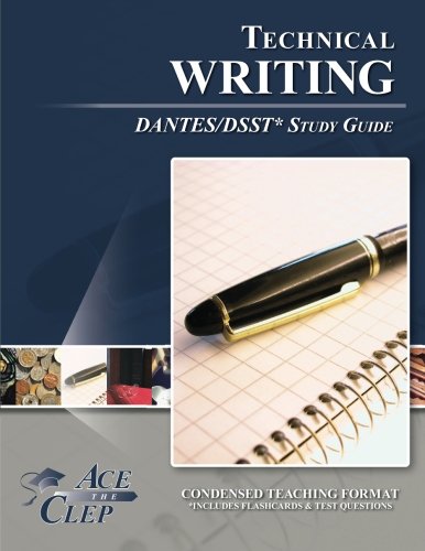 DSST Technical Writing DANTES Study Guide: Ace The CLEP: 9781614331766 ...