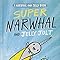 Super Narwhal and Jelly Jolt (A Narwhal and Jelly Book #2): Ben Clanton ...