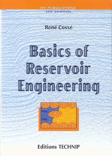 Basics of Reservoir Engineering: Oil and Gas Field Development ...