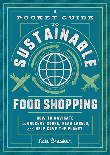A Pocket Guide to Sustainable Food Shopping: How to Navigate the ...