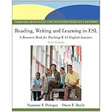 Reading, Writing and Learning in ESL: A Resource Book for Teaching K-12 ...