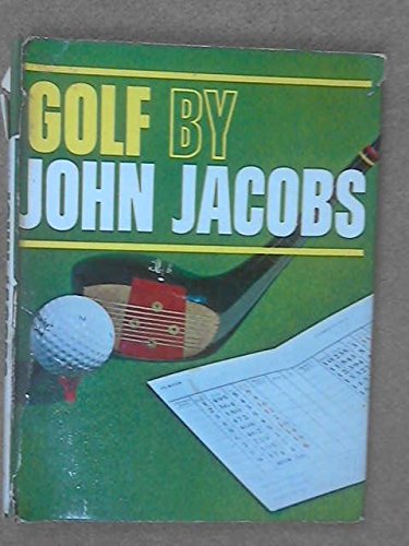 Golf By John Jacobs: Jacobs, John (with John Stobbs): Amazon.com: Books