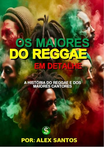 OS MELHORES DO REGGAE: A HISTÓRIA DO REGGAE E OS MAIORES CANTORES - eBook, Resumo, Ler Online e ...