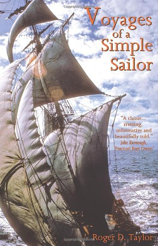 Voyages of a Simple Sailor: Roger D Taylor: 9780955803505: Amazon.com ...