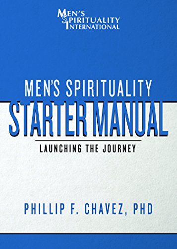 Men's Spirituality Starter Manual: Launching the Journey: 9781629030234 ...