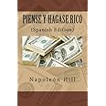 Piense y hagase Rico (Spanish Edition): Hill, Napoleón: 9781533366368: Amazon.com: Books