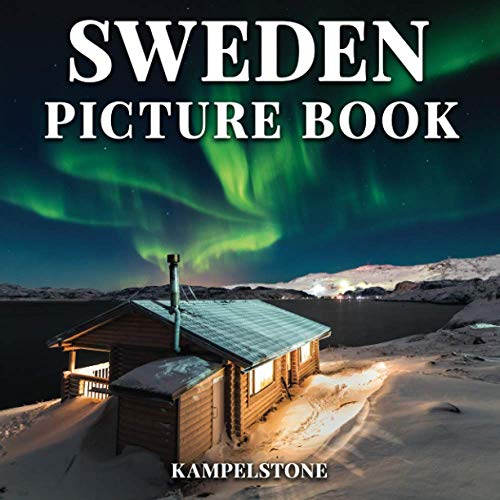Sweden Picture Book: 100 Beautiful Images of the Scandinavian ...