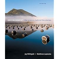 Environment: The Science Behind the Stories (7th Edition ...