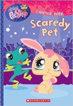 Amazon.com: Littlest Pet Shop Chapter Book #2: Scaredy Pet ...