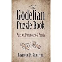 The Gödelian Puzzle Book: Puzzles, Paradoxes and Proofs (Dover Math ...