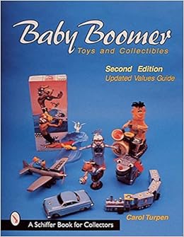 Baby Boomer Toys and Collectibles (Schiffer Book for Collectors ...