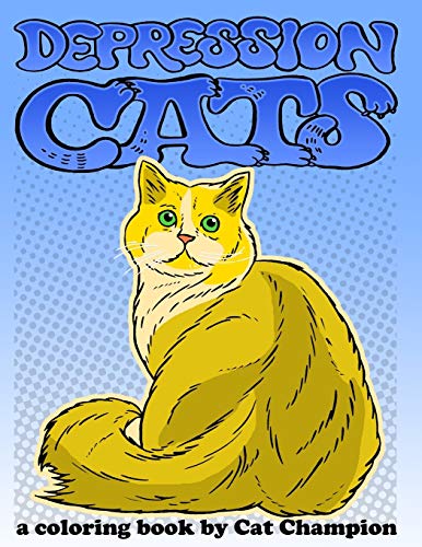 Amazon.com: Depression Cats: A Coloring Book by Cat Champion ...
