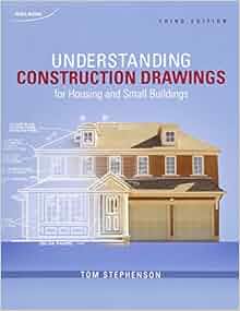 Understanding Construction Drawings: For Housing And Small Business ...
