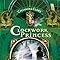 Chroniken der Schattenjäger (3). Clockwork Princess : Clare, Cassandra ...