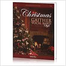Christmas Gaither Vocal Band Style: Bill Gaither: 0797242928895: Amazon ...