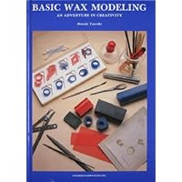 Basic Wax Modeling: An Adventure in Creativity: Tsuyuki, Hiroshi: 9784905588283: Amazon.com: Books