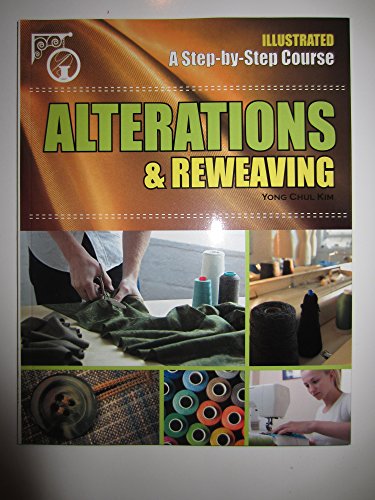 Alterations and Reweaving - A Step-by-Step Course: Yong Chul Kim ...