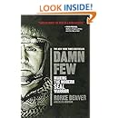 Damn Few: Making the Modern SEAL Warrior: Rorke Denver, Ellis Henican ...
