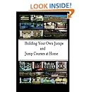 Building Your Own Jumps and Jump Courses At Home: Lisa M Goodwin ...