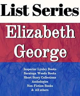 ELIZABETH GEORGE: SERIES READING ORDER: INSPECTOR LYNLEY BOOKS ...