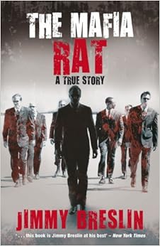 The Mafia Rat: A True Story: Amazon.co.uk: Jimmy Breslin: 9781845964801 ...