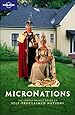 Micronations: For Those Who Are Tired of Existing Incompetent ...