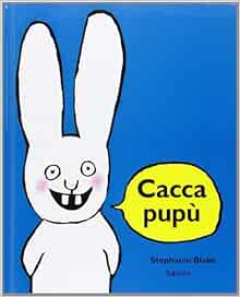 cacca pupu: CACA BOUDIN: Blake Stephanie: 9788883621314: Amazon.com: Books