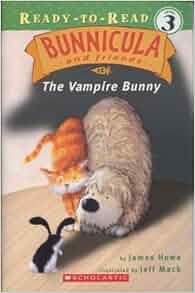Bunnicula and Friends; the Vampire Bunny (READY-TO-READ LEVEL 3): JAMES ...
