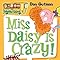 My Weird School #1: Miss Daisy Is Crazy!: Gutman, Dan, Paillot, Jim ...