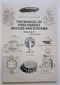 The Manual of Free Energy Devices and Systems (Volume II): Kelly, D.A ...