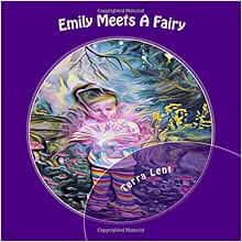 Emily Meets A Fairy (The Adventures of Emily) (Volume 1): Lent, Terra ...