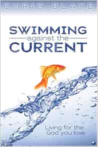 Swimming Against the Current: Chris Blake: 9780816321414: Amazon.com: Books
