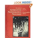 The Book of Alternative Photographic Processes: Christopher James: 9781285089317: Amazon.com: Books